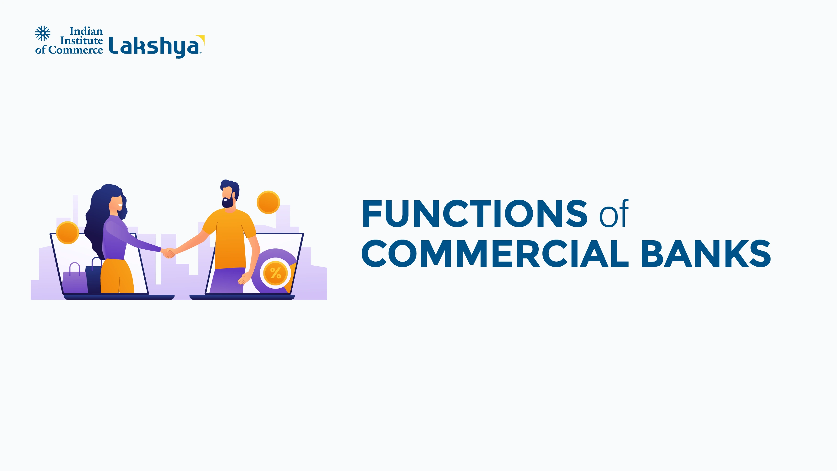 Functions of Commercial Banks - Key Features & Examples