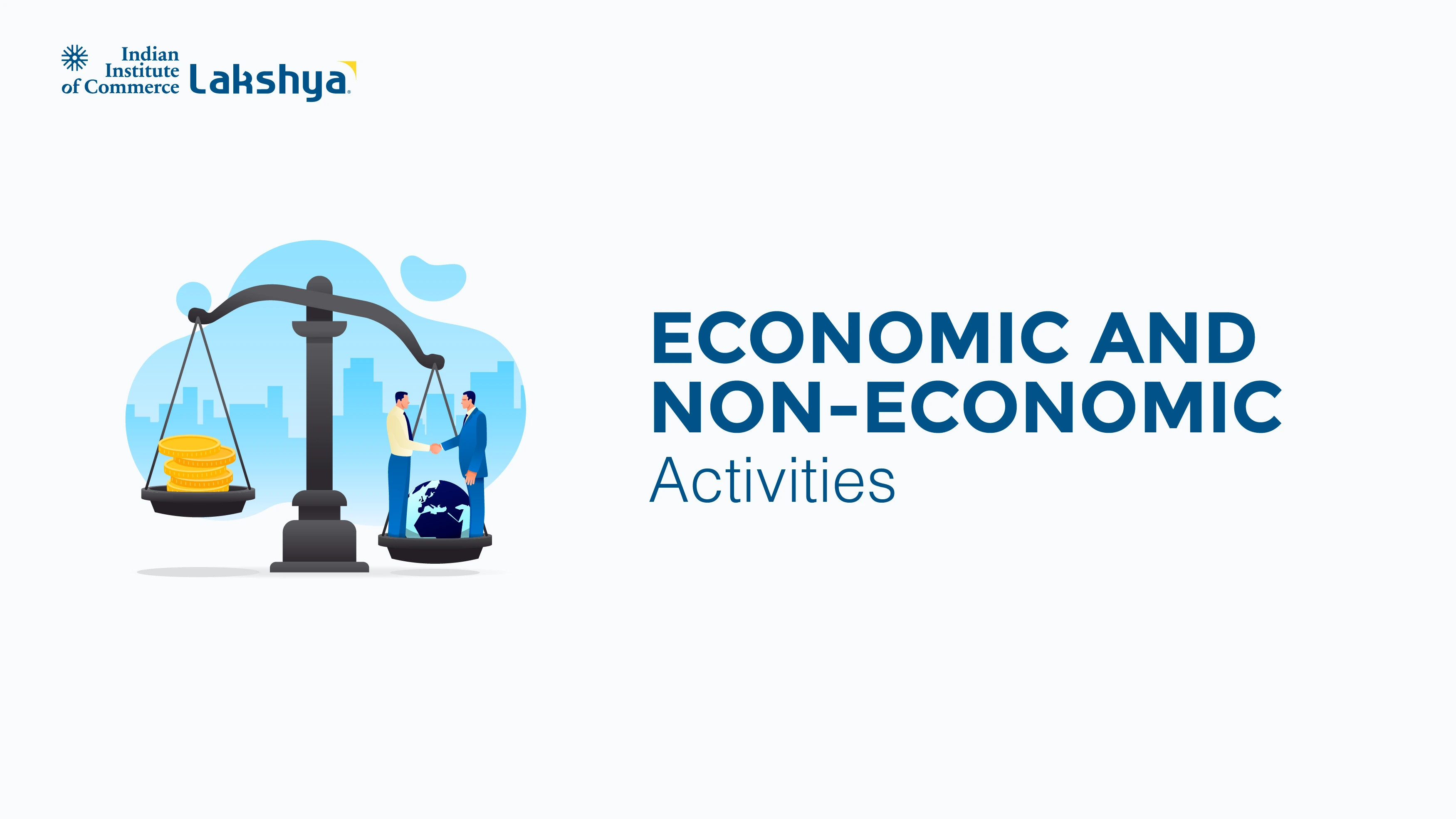 Economic and Non-Economic Activities - Features & Key Differences
