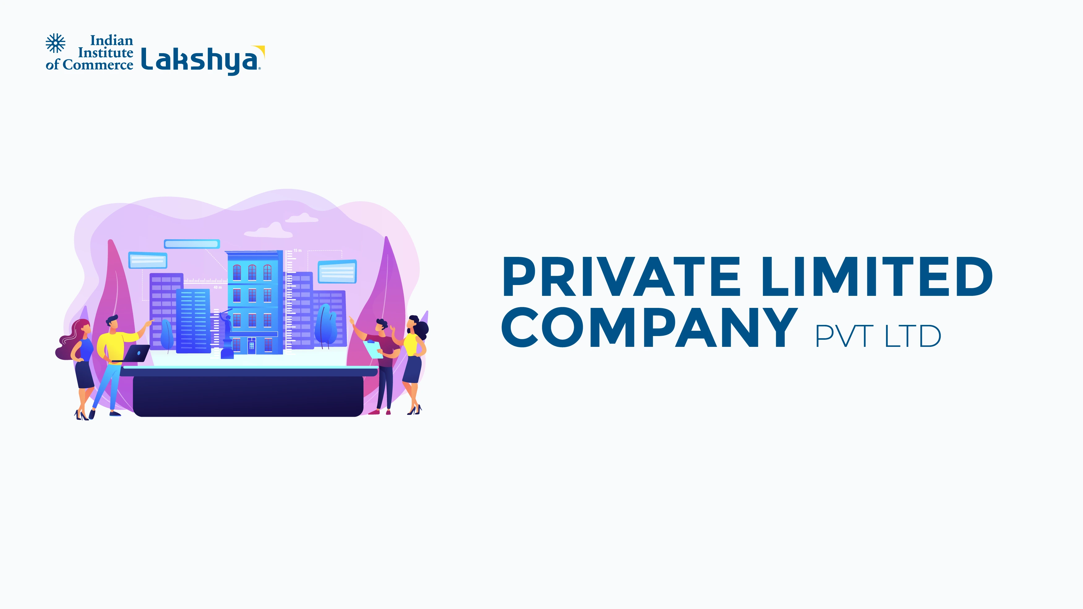 Private Limited Company (Pvt. Ltd.) - Key Concepts & Registration Process