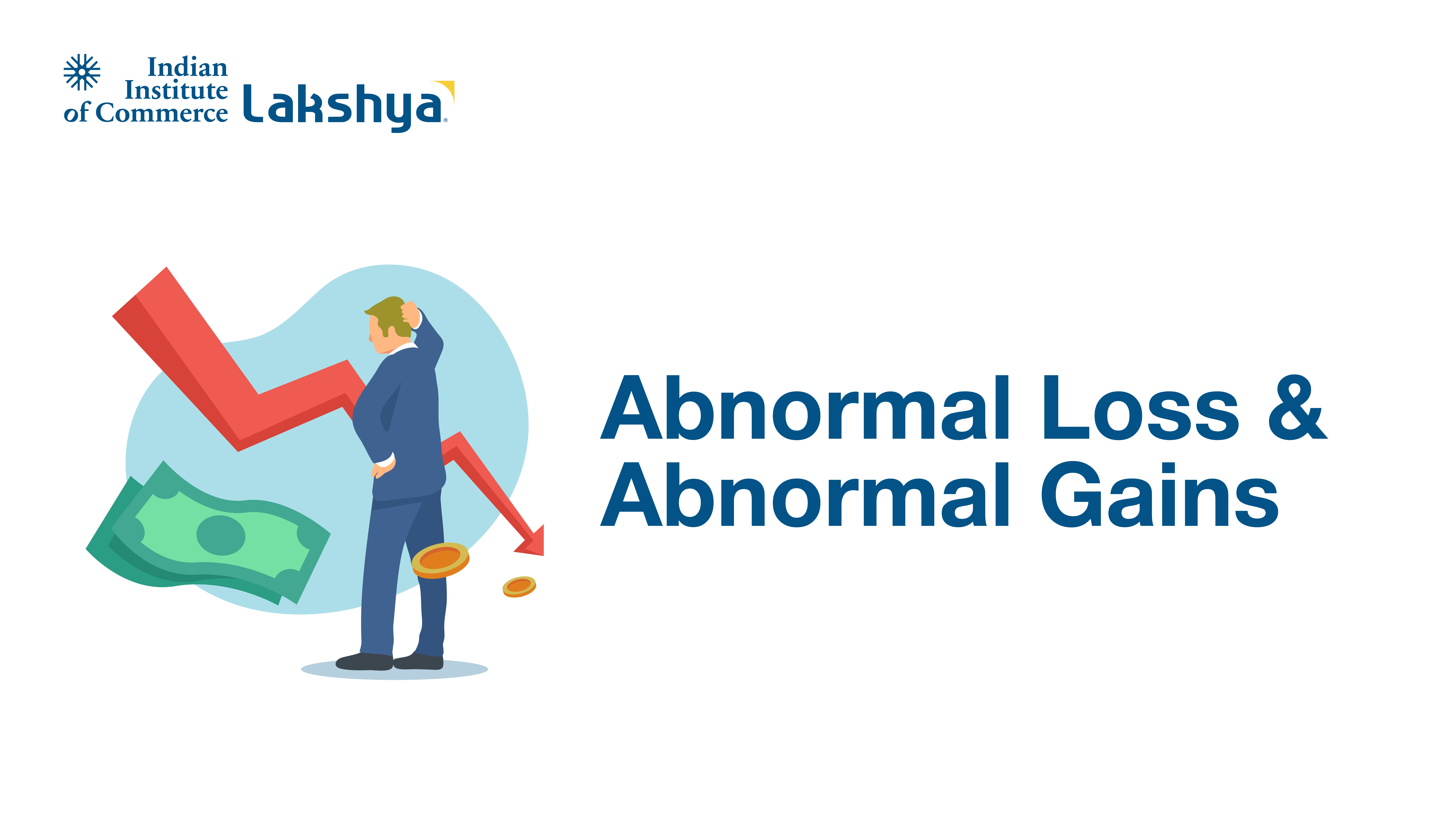 Abnormal Loss & Abnormal Gains - Accounting Treatment Explained