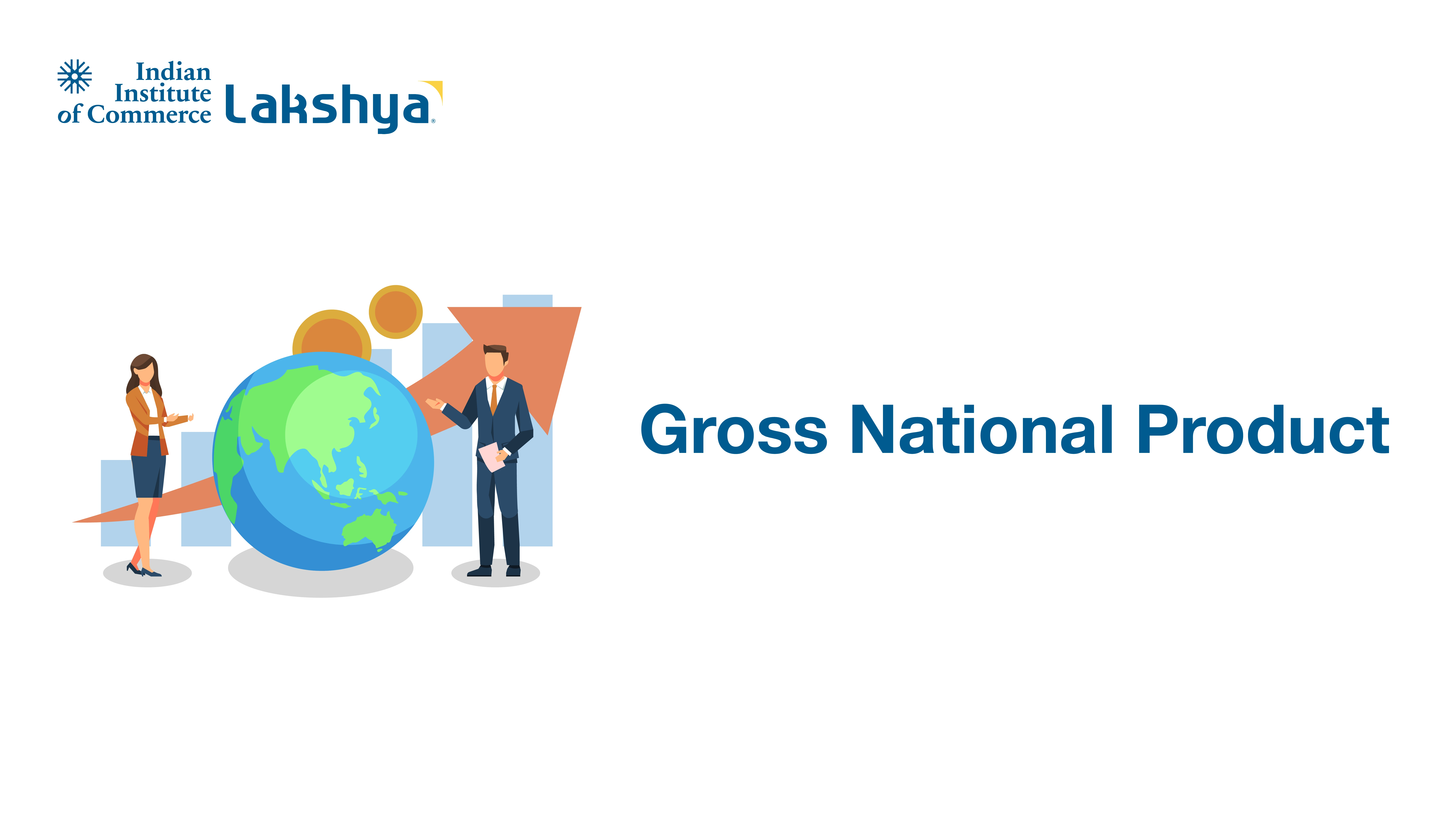 Gross National Product (GNP) - Meaning & Key Components