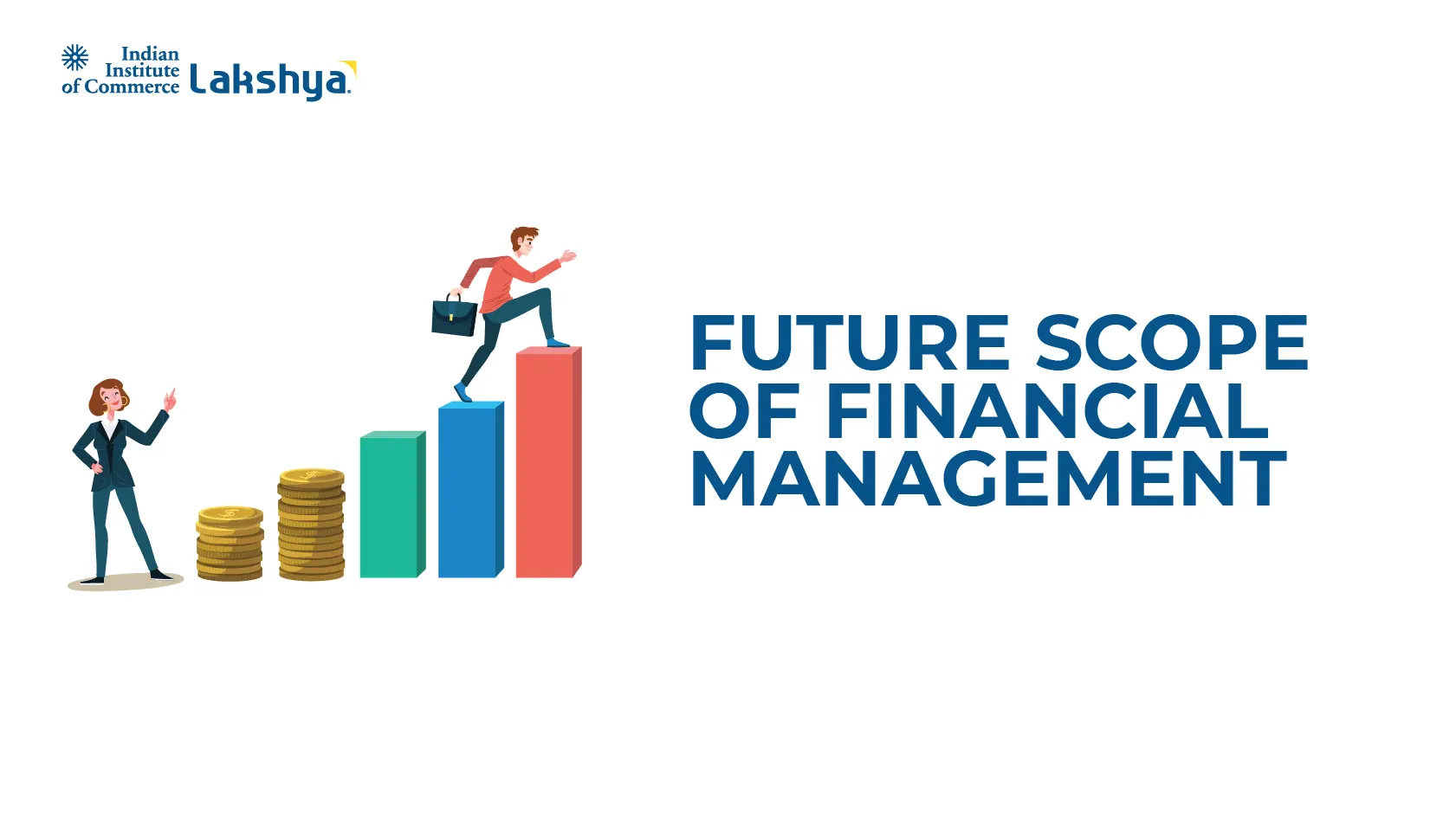 What is the Scope of Financial Management? - Detailed Explanation