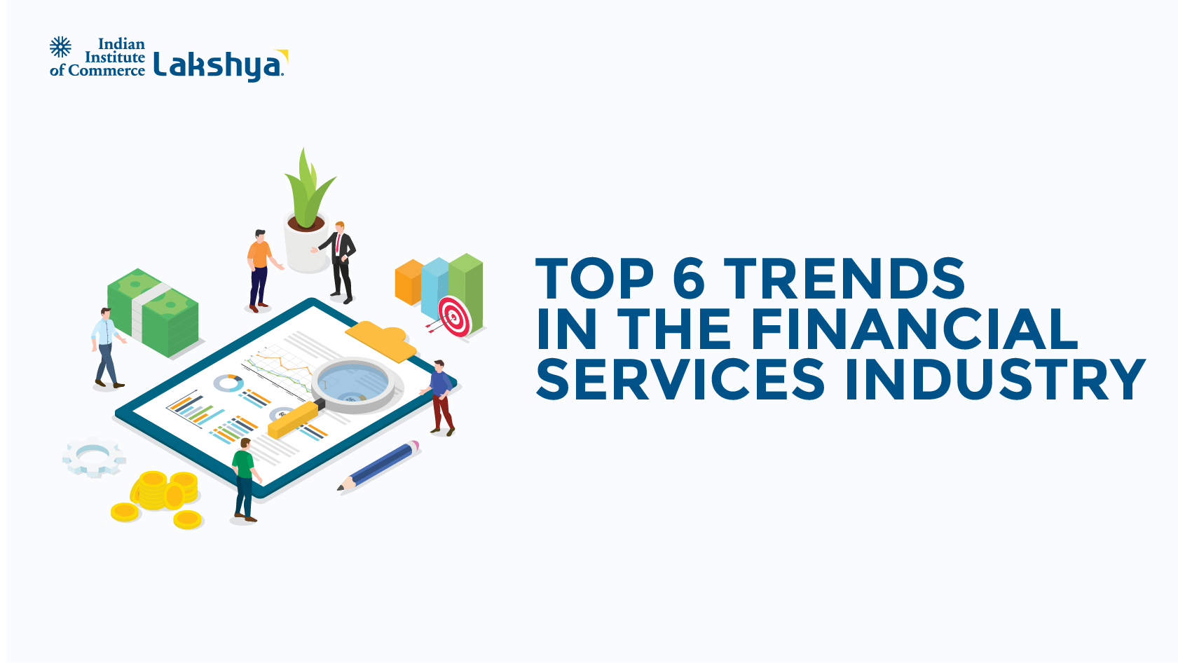 Top 6 Trends in the Financial Services Industry - Finance Trends of 2025