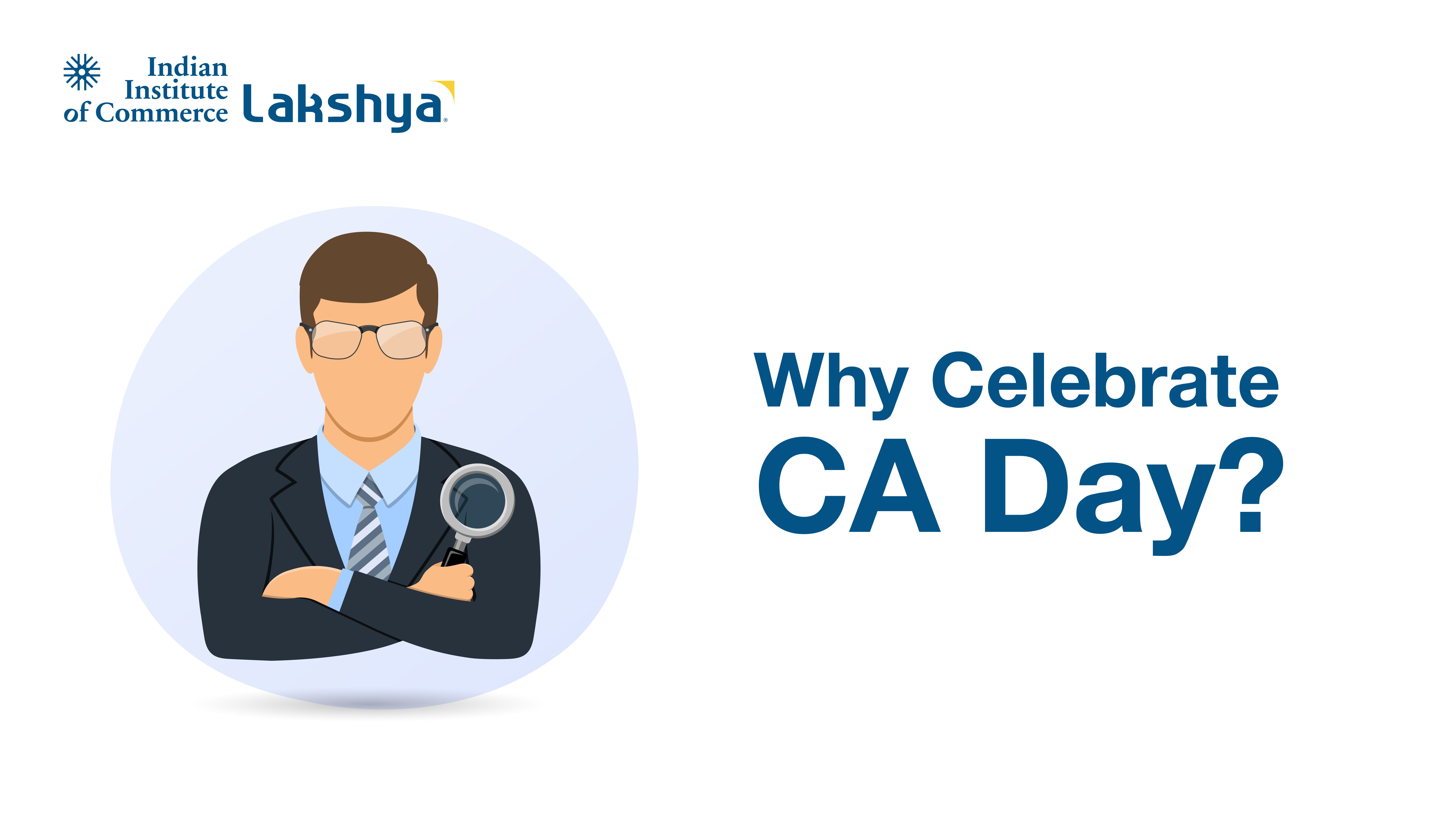 Why is CA Day Celebrated? - Highlighting the Importance of CAs