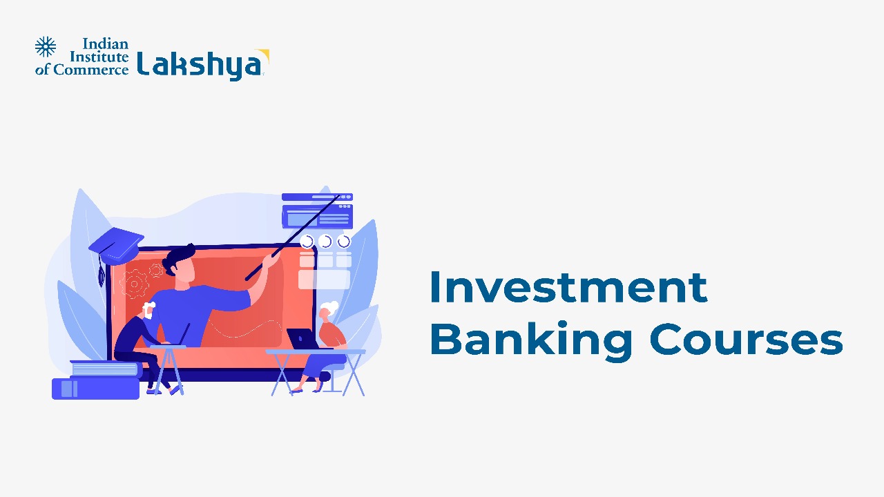 Investment Banking Courses 2025: Placement & Career Guide
