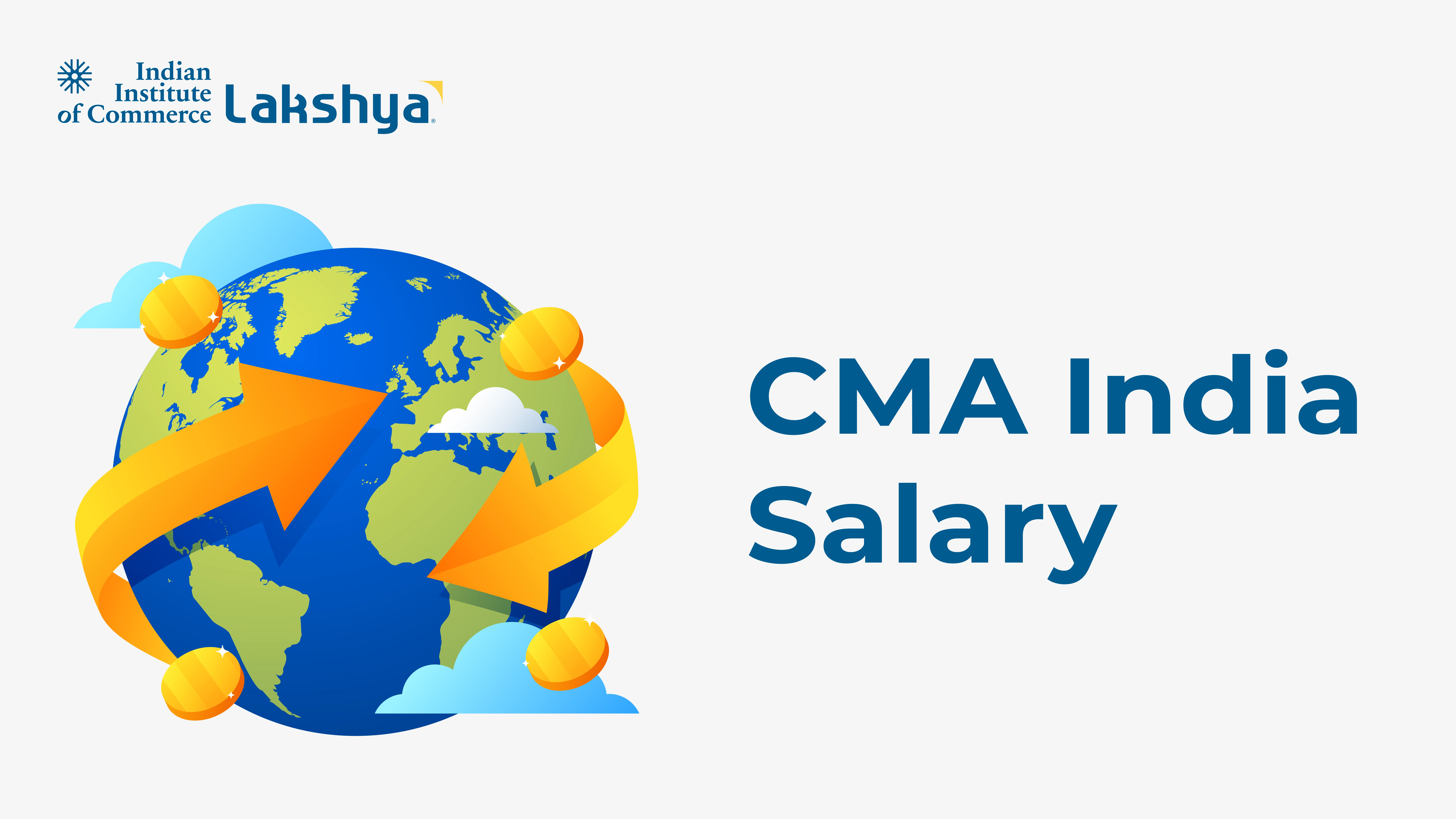 CMA India Salary in 2025: Companies, Package, & Factors