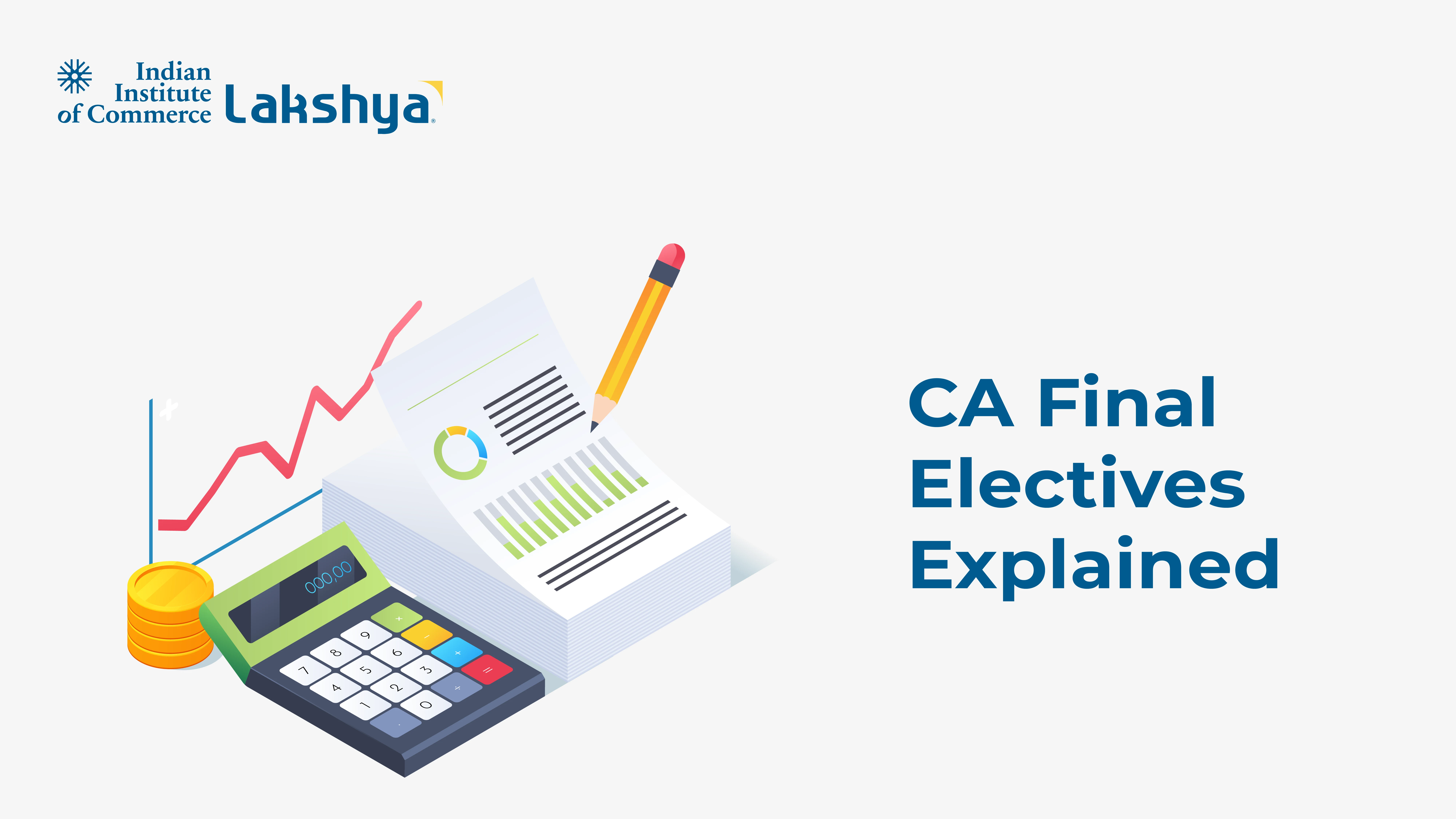 CA Final Elective Subjects Explained: Overview & Tips