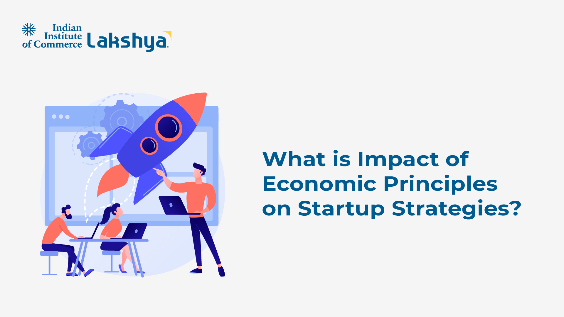 What is the Impact of Economic Principles on Startup Strategies?