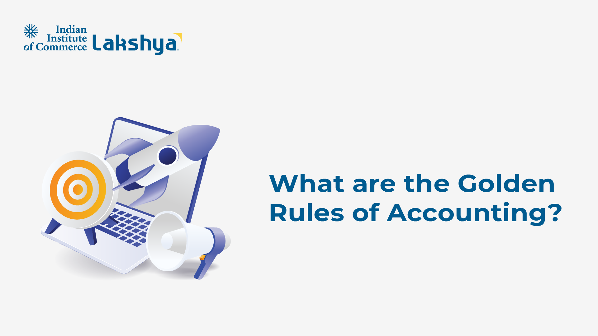 Golden Rules of Accounting Made Simple for Beginners