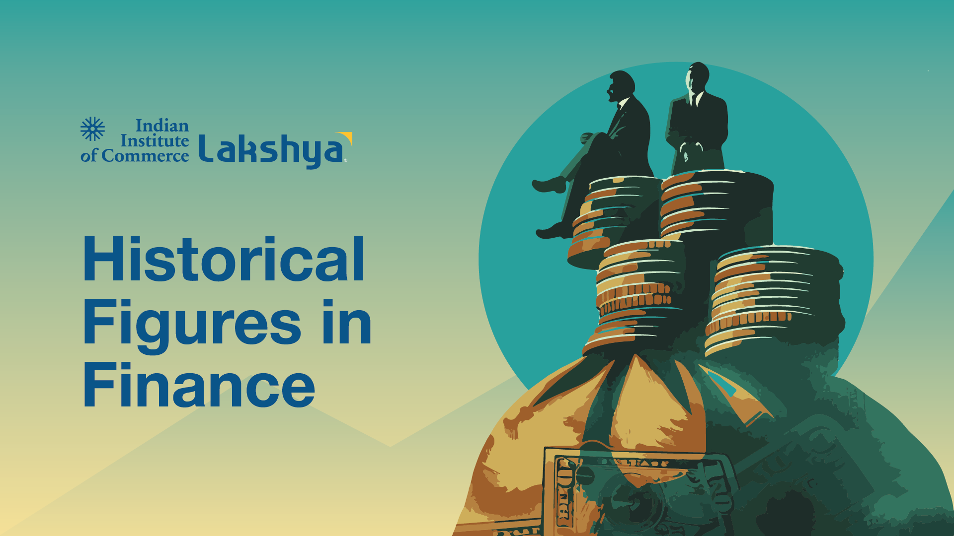 Historical Figures in Finance: The People Who Shaped Money, Markets